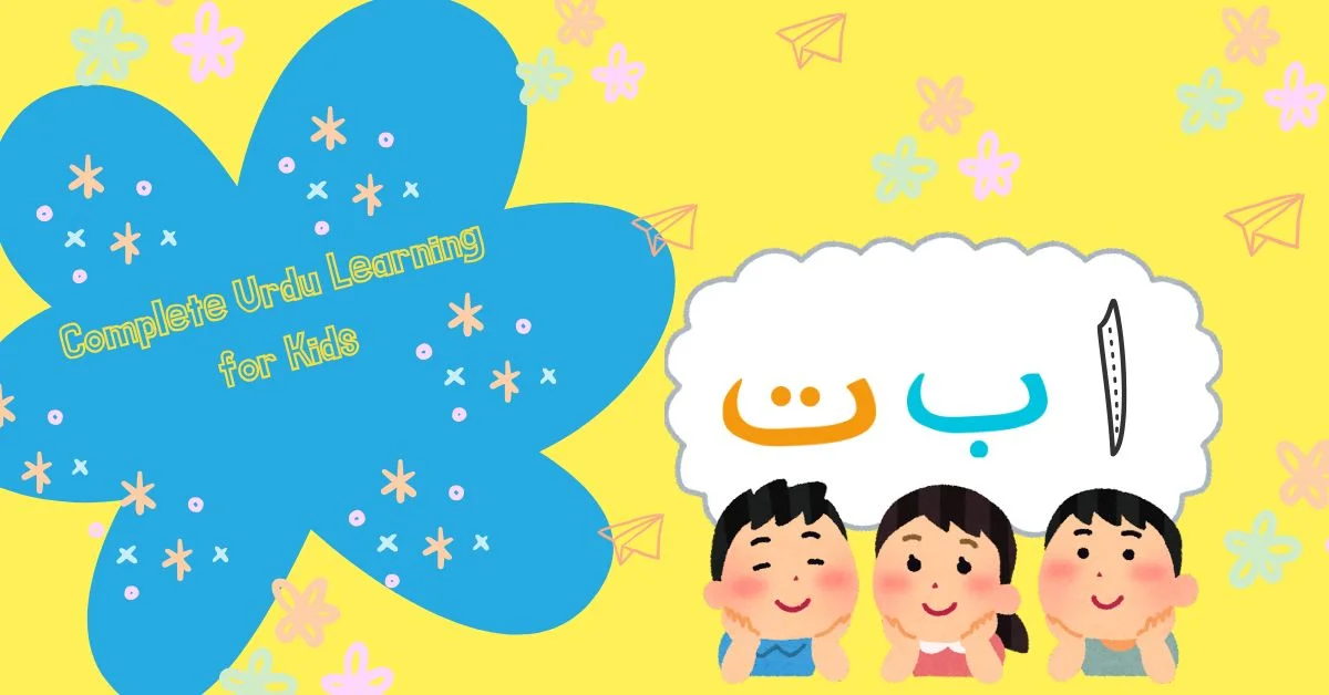 Complete Urdu Learning for Kids (Ages 3–8): Alphabets, Vocabulary ...
